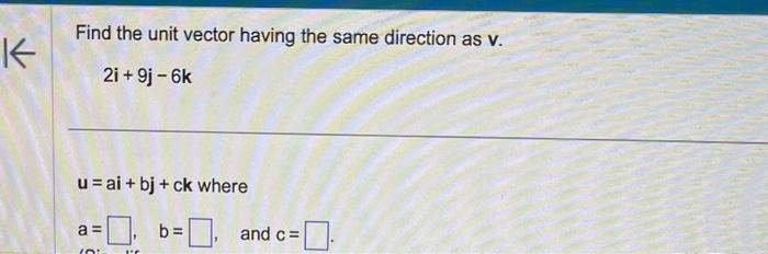 Solved Find the unit vector having the same direction as v. | Chegg.com