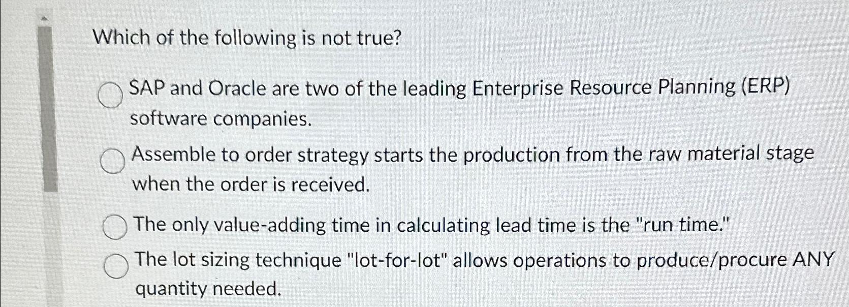 Solved Which of the following is not true?SAP and Oracle are | Chegg.com