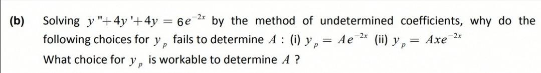 Solved (b) Solving y′′+4y′+4y=6e−2x by the method of | Chegg.com