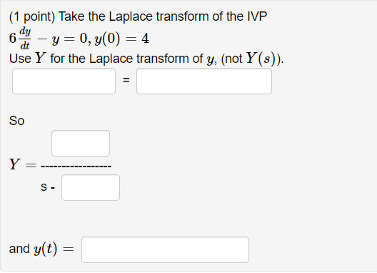 Solved (1 ﻿point) ﻿Take the Laplace transform of the | Chegg.com