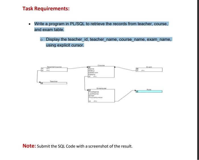 Task Requirements: - Write a program in PL/SQL to | Chegg.com