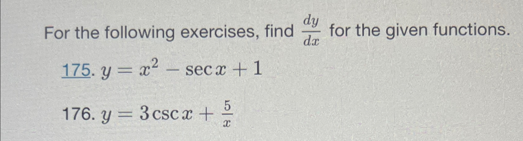 Solved For the following exercises, find dydx ﻿for the given | Chegg.com