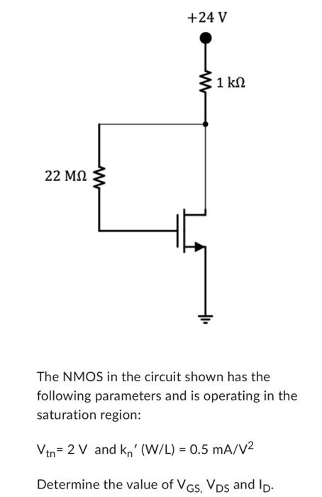 Solved The NMOS in the circuit shown has the following | Chegg.com