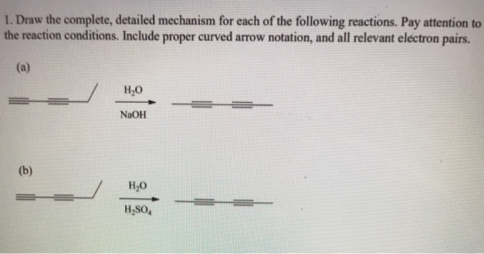 Solved 1. Draw the complete, detailed mechanism for each of | Chegg.com