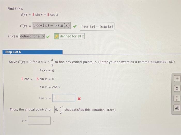 Solved Find f′(x). f(x)=5sinx+5cosxf′(x)= f′(x) is Step 3 of | Chegg.com