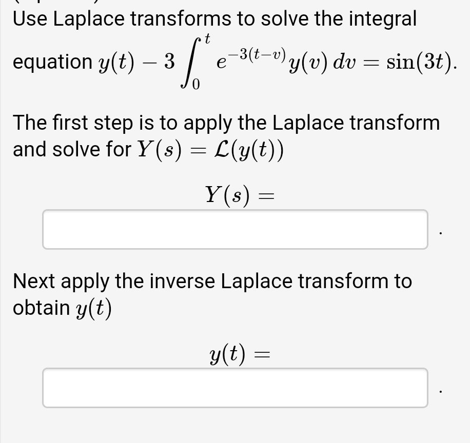 Solved Use Laplace transforms to solve the integral t | Chegg.com