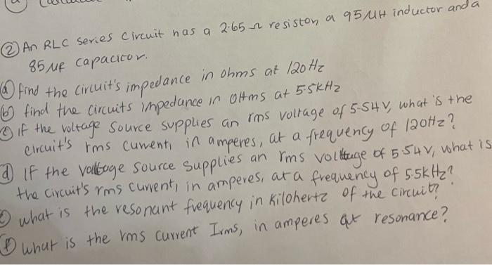 Solved (2) An RLC series circuit h as a 2.65Ω resiston a | Chegg.com