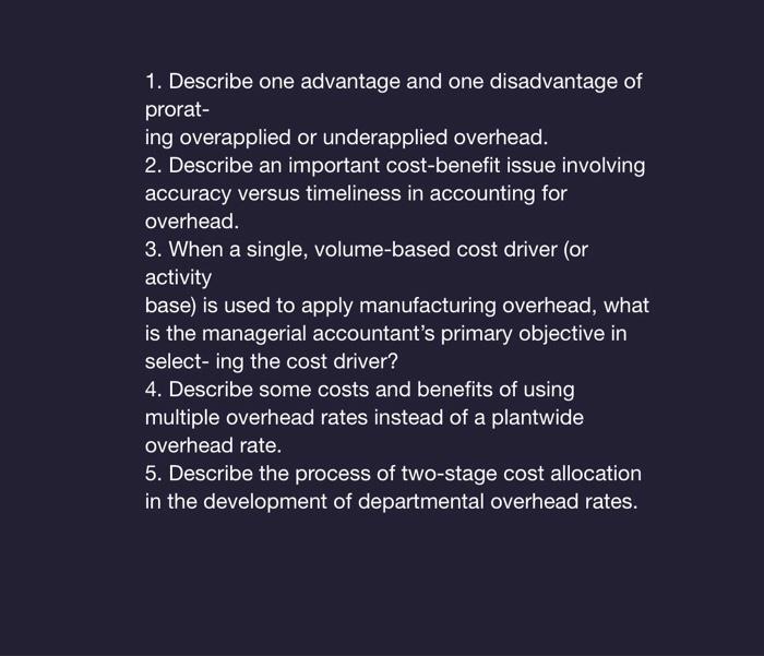 Solved 1. Describe one advantage and one disadvantage of | Chegg.com