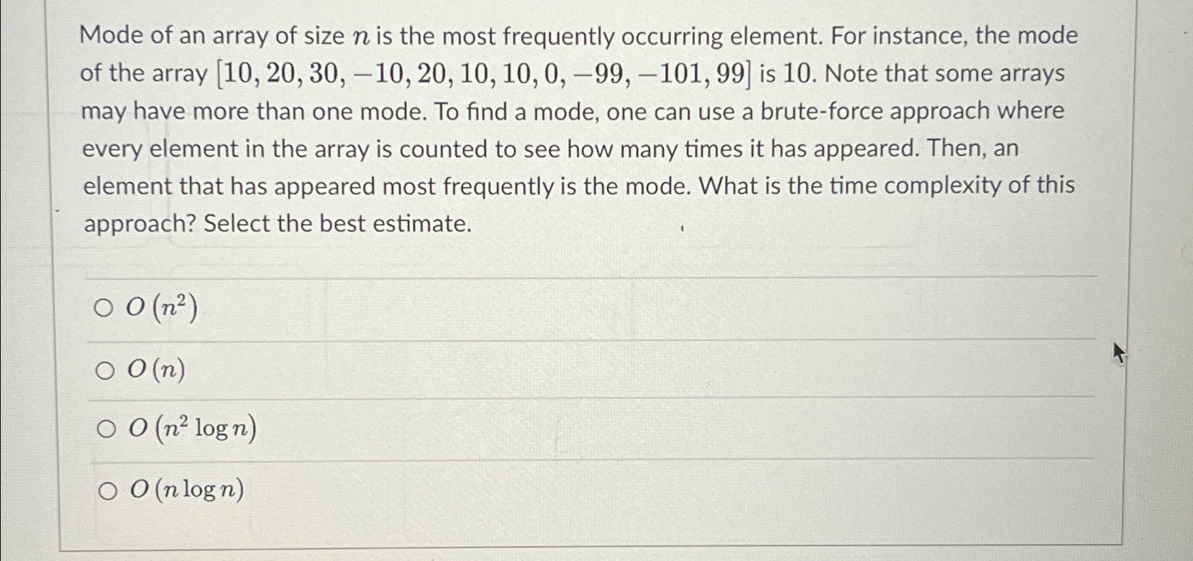 Solved Mode of an array of size n ﻿is the most frequently | Chegg.com