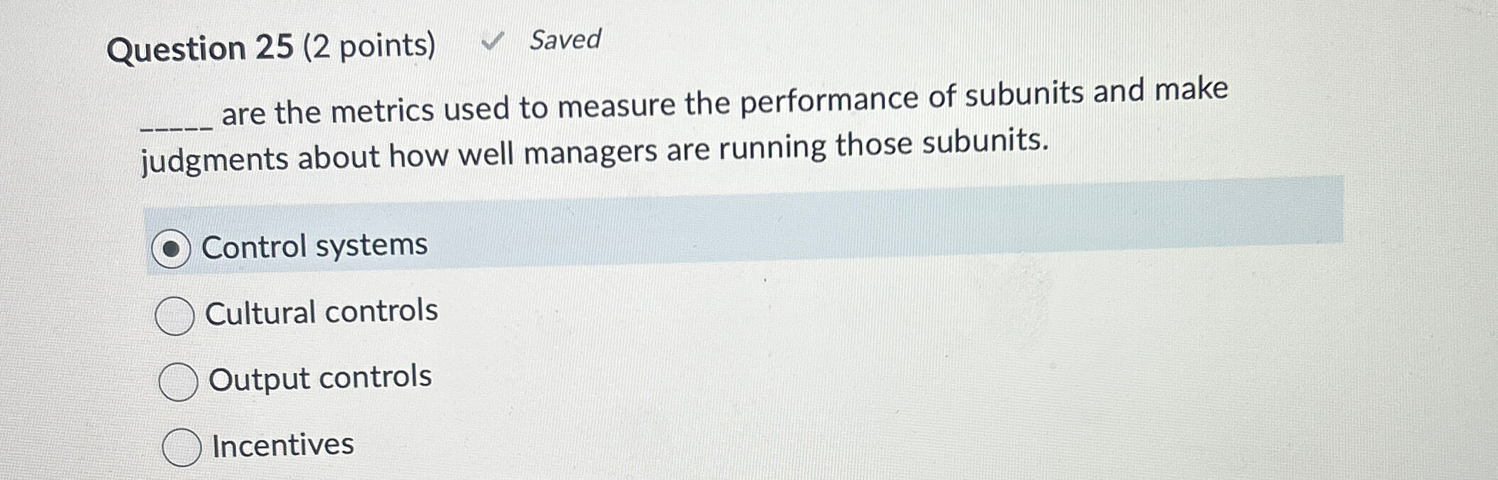 Solved Question 25 (2 ﻿points)Savedq, ﻿are the metrics used | Chegg.com
