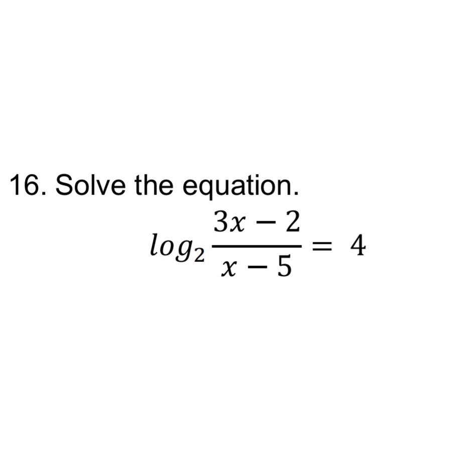 Solved Solve the equation.log23x-2x-5=4 | Chegg.com