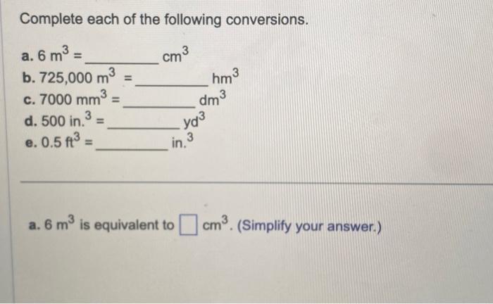 Solved Complete each of the following conversions. a. 6 m3= | Chegg.com