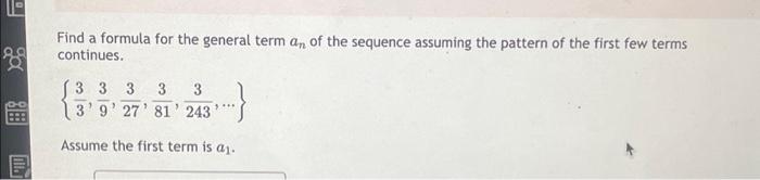 Solved Find a formula for the general term an of the | Chegg.com