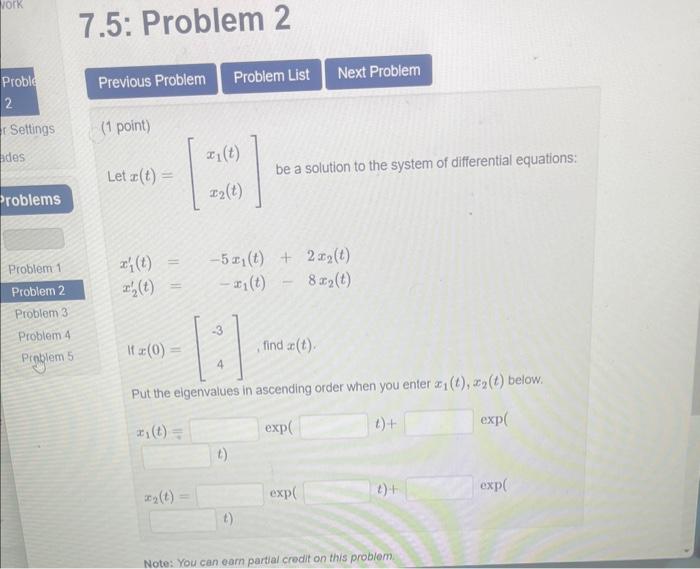 Solved (1 point) Let x(t)=[x1(t)x2(t)] be a solution to the | Chegg.com