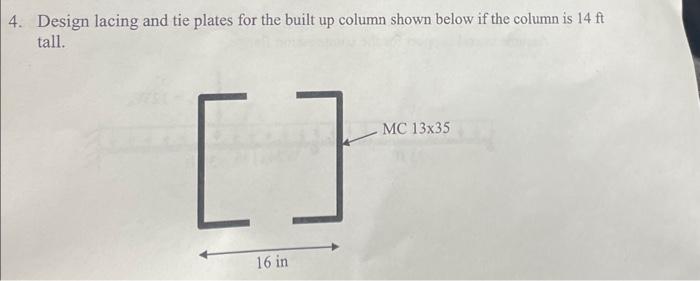 Solved 4. Design lacing and tie plates for the built up | Chegg.com