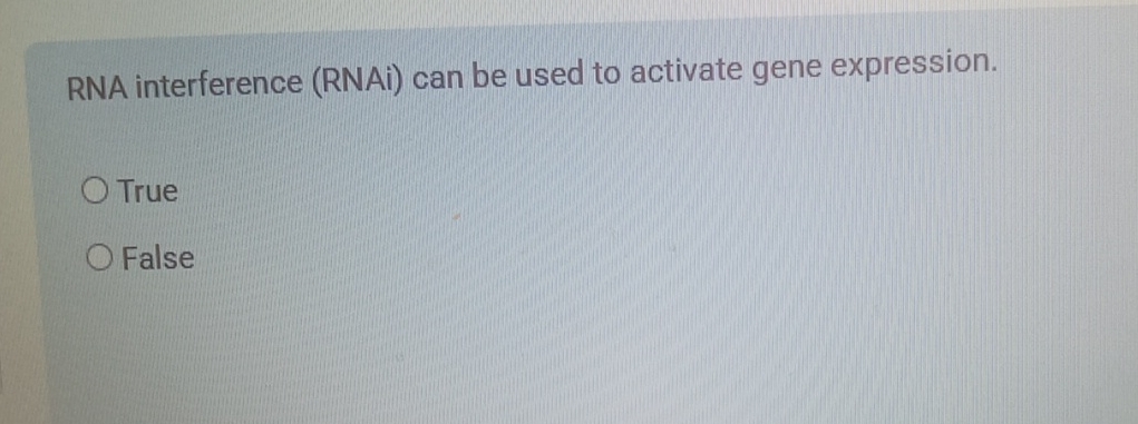 RNA interference (RNAi) ﻿can be used to activate gene | Chegg.com