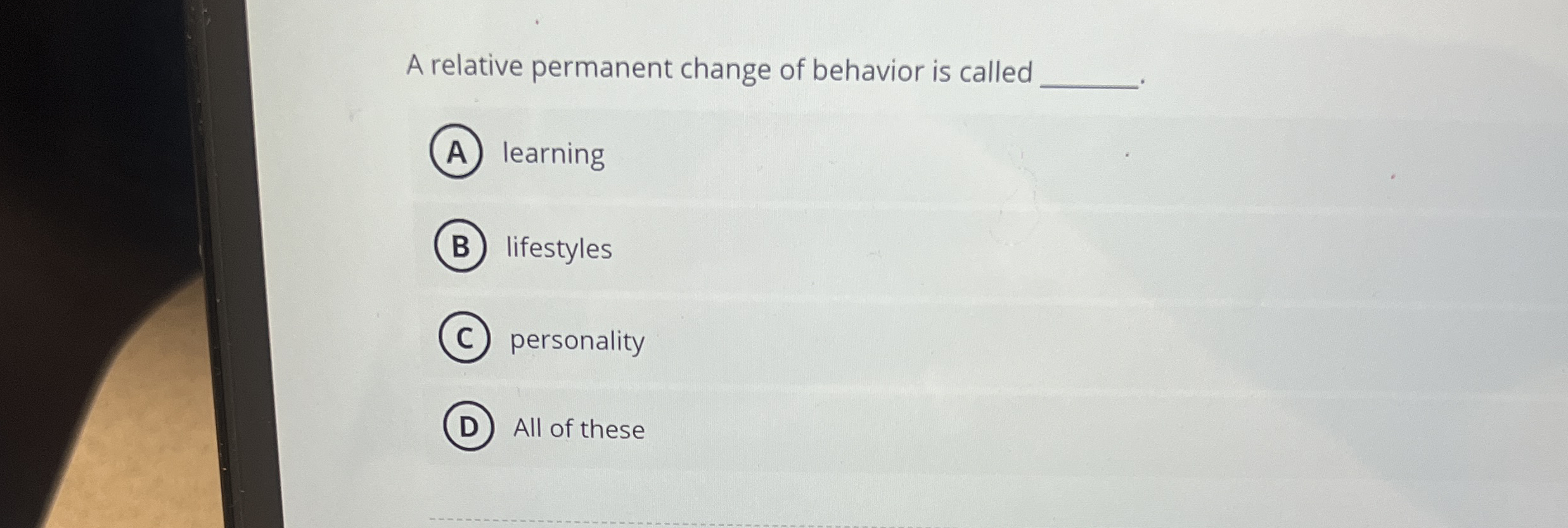 Solved A relative permanent change of behavior is | Chegg.com
