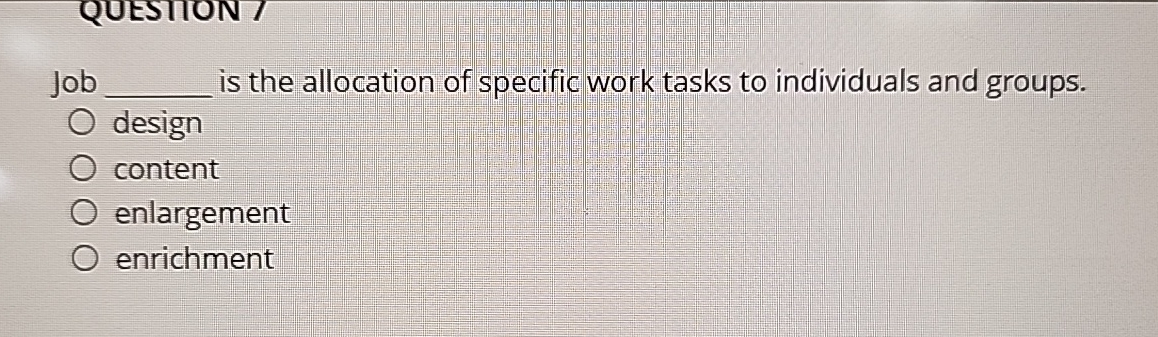 Solved Job q, ﻿is the allocation of specific work tasks to | Chegg.com