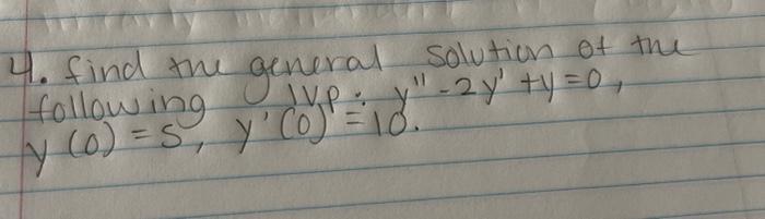 Solved 4. find the general solution of the follow ing | Chegg.com