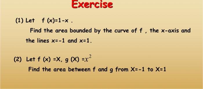Solved (1) Let f(x)=1−x. Find the area bounded by the curve | Chegg.com Solved (1) Let f(x)=1−x. Find the area bounded by the curve | Chegg.com