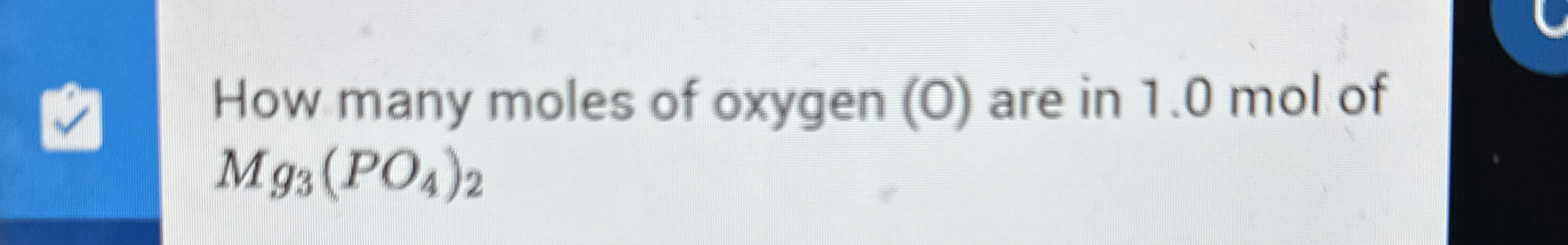 Solved How many moles of oxygen (0) ﻿are in 1.0 ﻿mol | Chegg.com