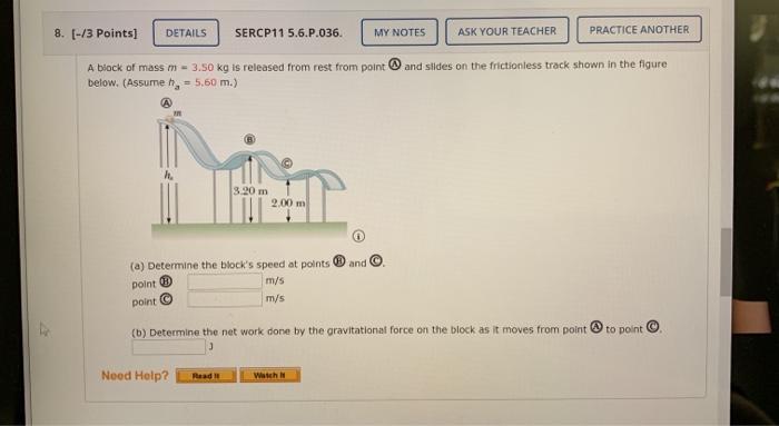 Solved 8. [-/3 Points) DETAILS SERCP11 5.6.P.036. MY NOTES | Chegg.com Solved 8. [-/3 Points) DETAILS SERCP11 5.6.P.036. MY NOTES | Chegg.com