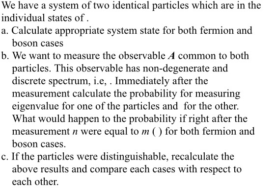 Solved We have a system of two identical particles which are | Chegg.com