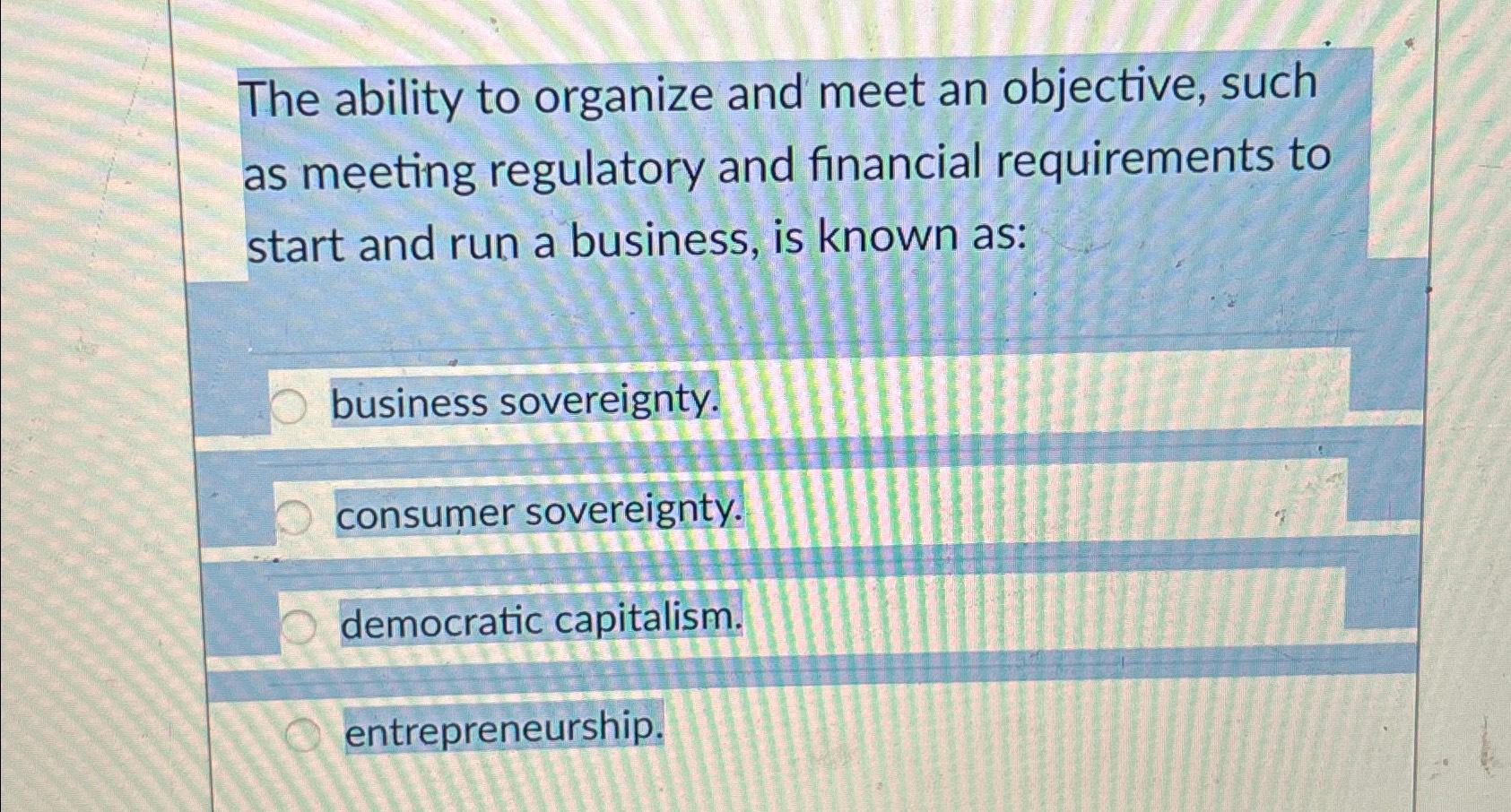 Solved The ability to organize and meet an objective, such | Chegg.com