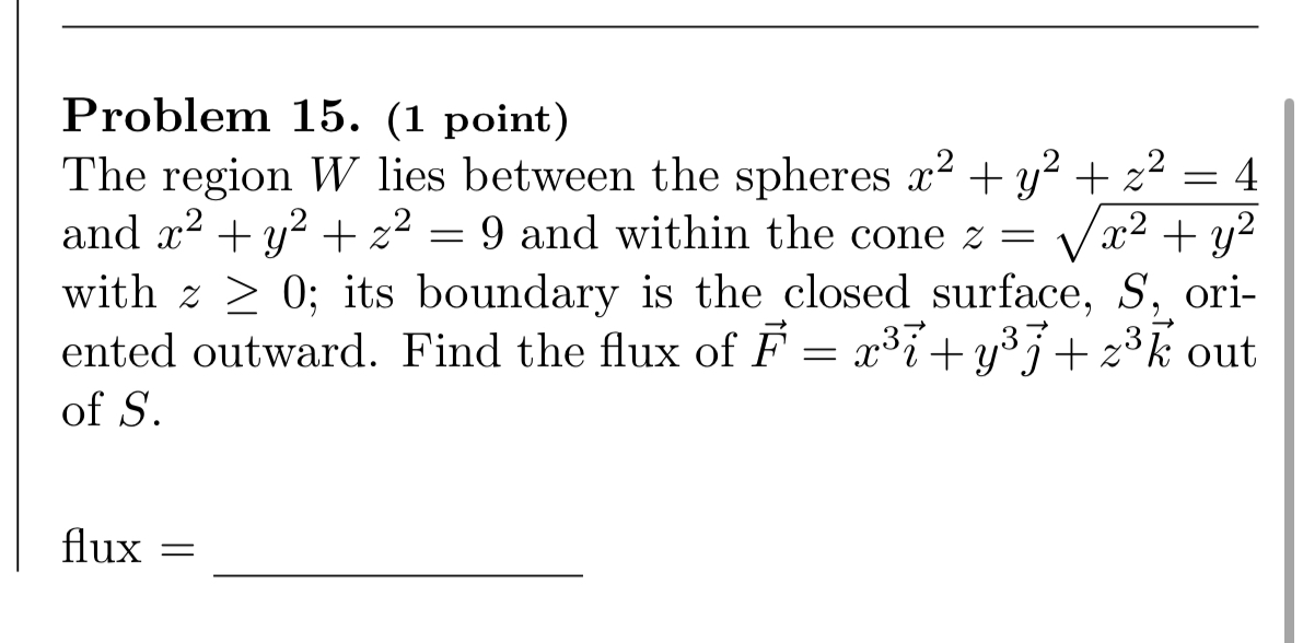 Solved Problem 15. (1 ﻿point)The region W ﻿lies between the | Chegg.com