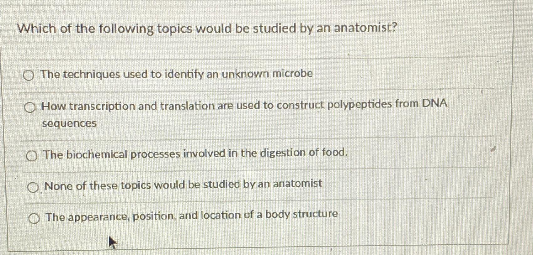 Solved Which of the following topics would be studied by an | Chegg.com