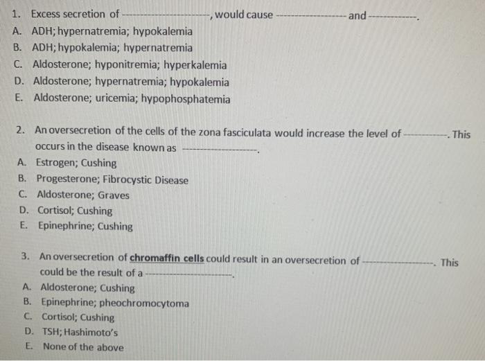 Solved and 1. Excess secretion of -, would cause A. ADH; | Chegg.com