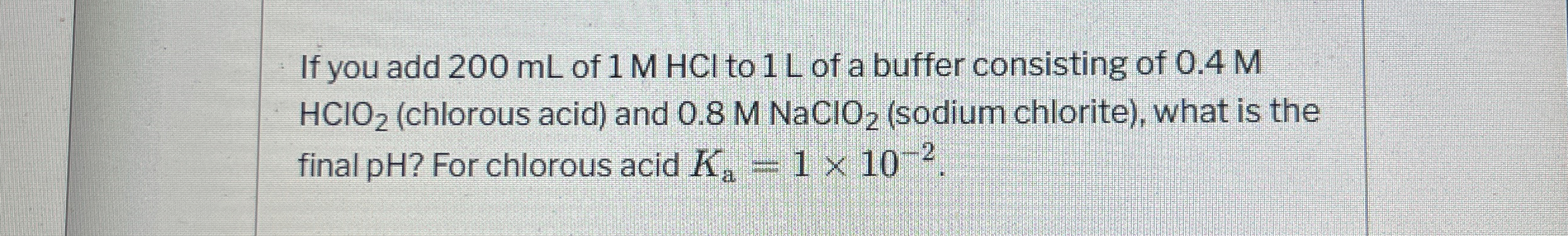 If you add 200 ﻿mL of 1 ﻿M HCl to 1 ﻿L of a buffer | Chegg.com
