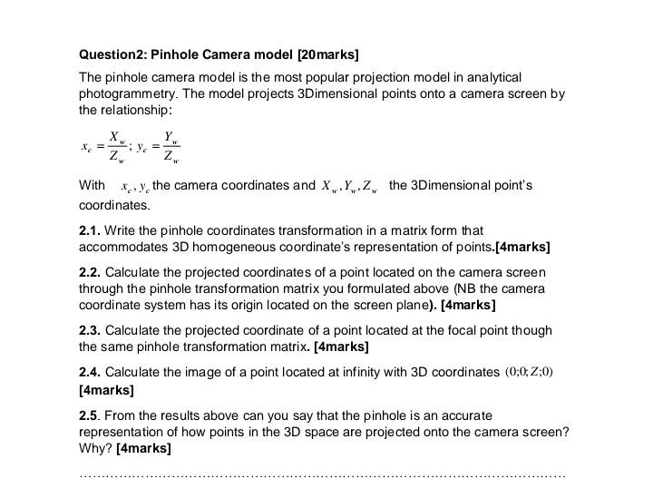 Solved Question2: Pinhole Camera model [20marks] The pinhole | Chegg.com