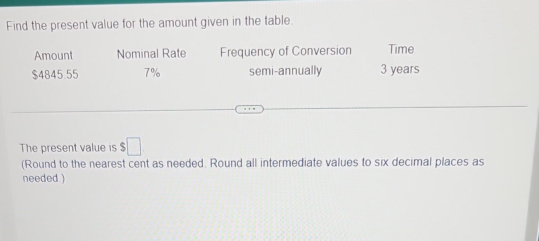 Solved Find the present value for the amount given in the | Chegg.com