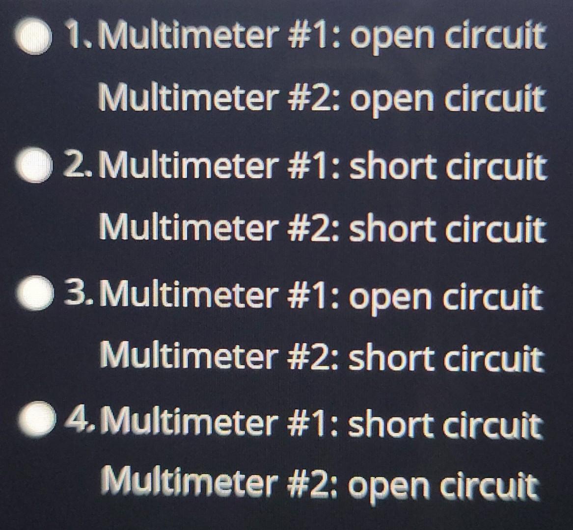 Solved QUESTION 2 Two multimeters are set to measure | Chegg.com