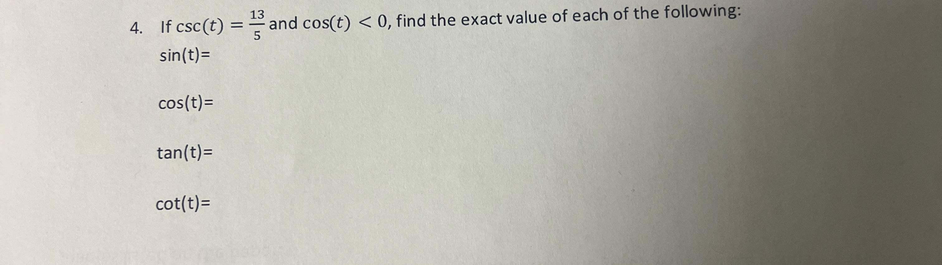 Solved If csc(t)=135 ﻿and cos(t)