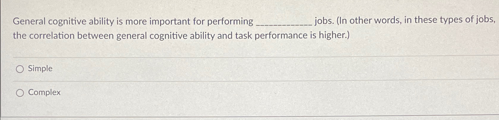 Solved General cognitive ability is more important for | Chegg.com