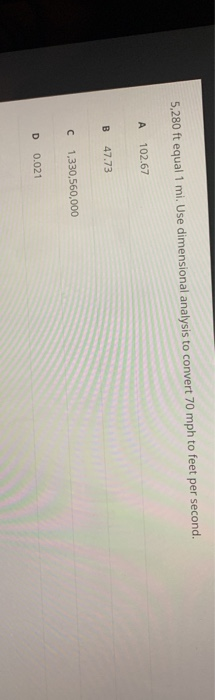 Solved 5,280 ft equal 1 mi. Use dimensional analysis to | Chegg.com