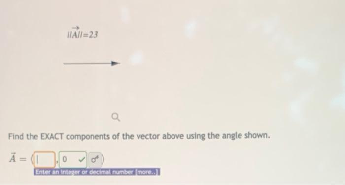 Solved Find the EXACT components of the vector above using | Chegg.com