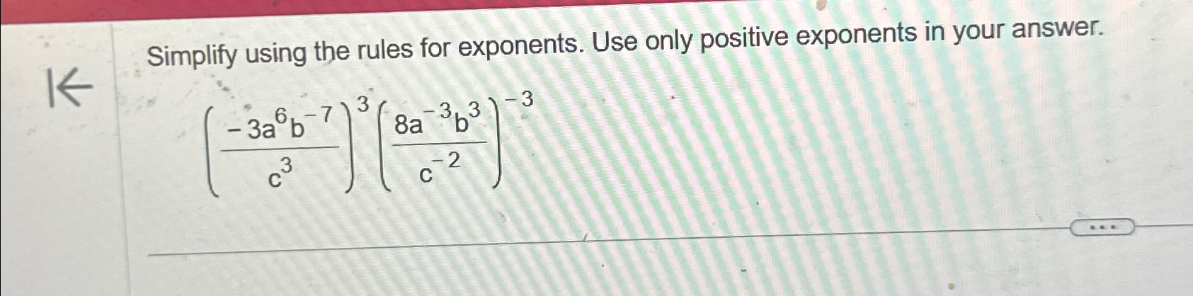 Solved Simplify using the rules for exponents. Use only | Chegg.com