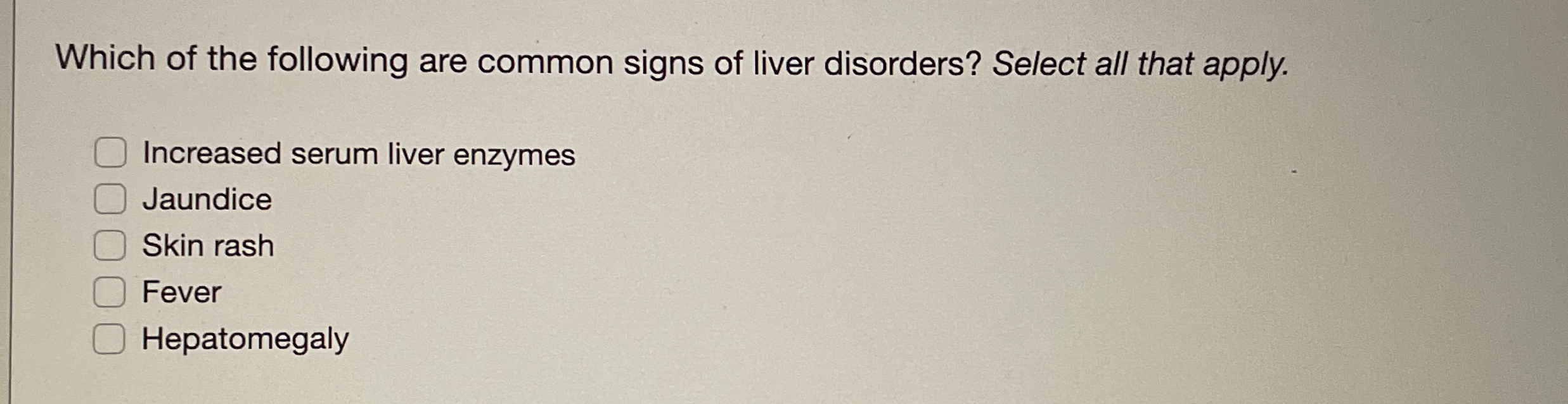 Solved Which of the following are common signs of liver | Chegg.com