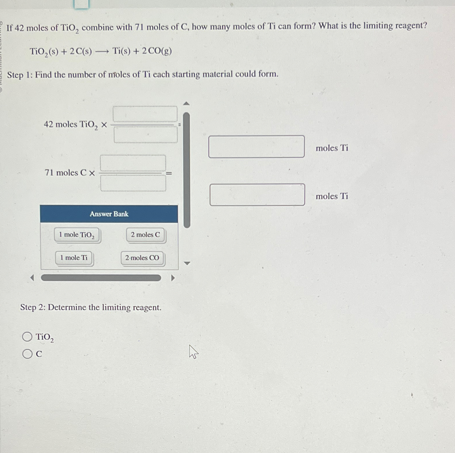 Solved If 42 ﻿moles of TiO2 ﻿combine with 71 ﻿moles of C, | Chegg.com