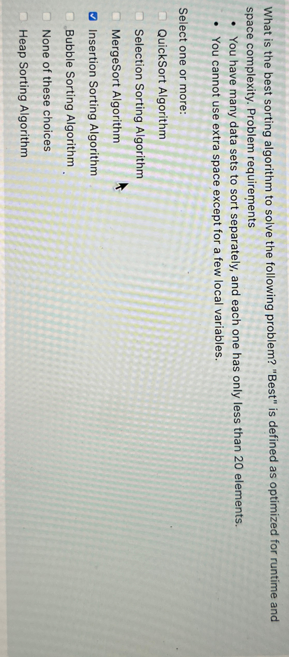Solved What is the best sorting algorithm to solve the | Chegg.com