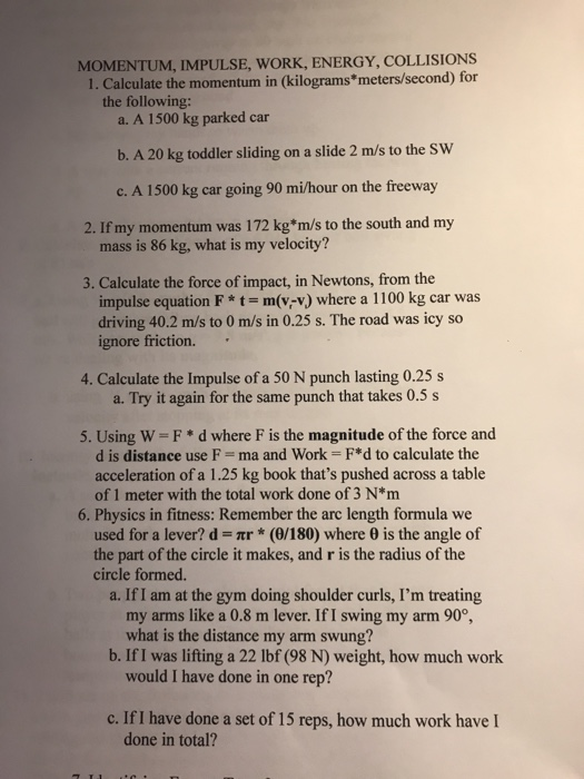 Solved MOMENTUM, IMPULSE, WORK, ENERGY, COLLISIONS 1. | Chegg.com