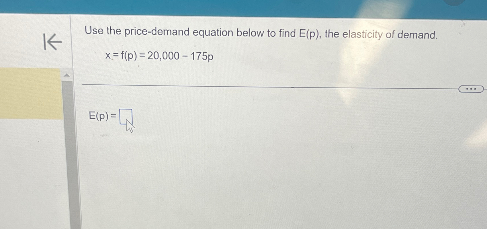 Solved Use the price-demand equation below to find E(p), | Chegg.com