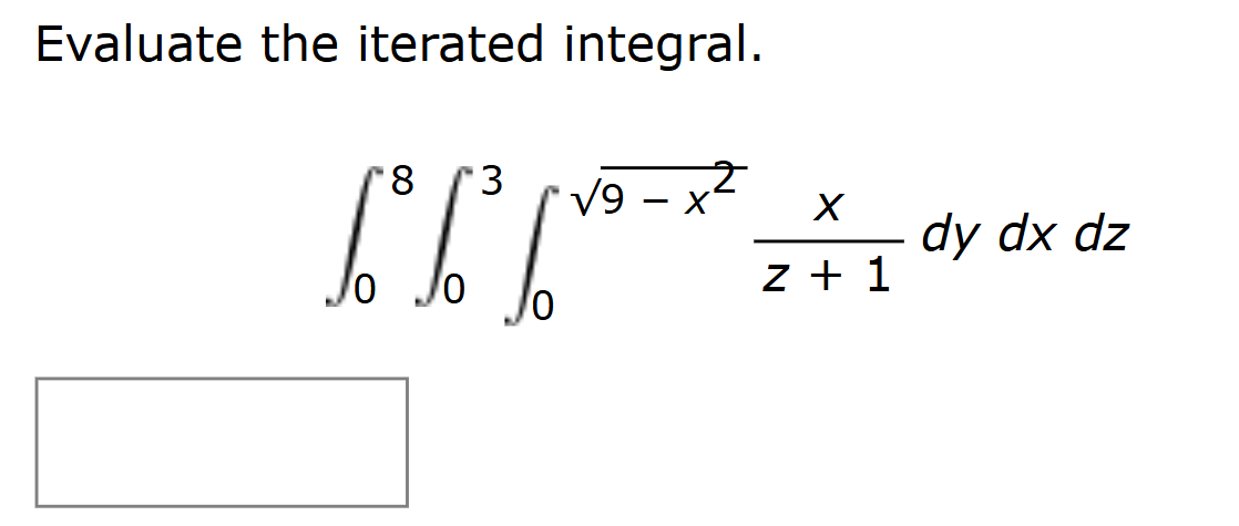 Solved Evaluate the iterated integral. Evaluate the iterated | Chegg.com