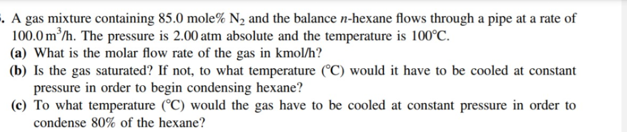 Solved . A gas mixture containing 85.0 mole% N2 and the | Chegg.com