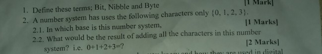 Solved 1. Define these terms; Bit, Nibble and Byte 11 Mark | Chegg.com