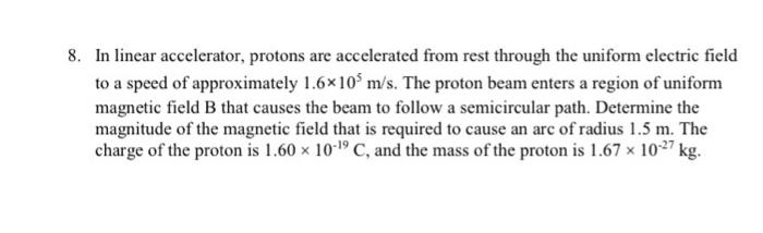 Solved 8. In linear accelerator, protons are accelerated | Chegg.com