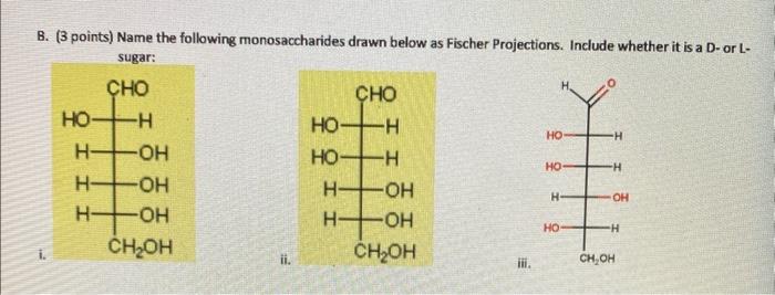 Solved B. (3 points) Name the following monosaccharides | Chegg.com